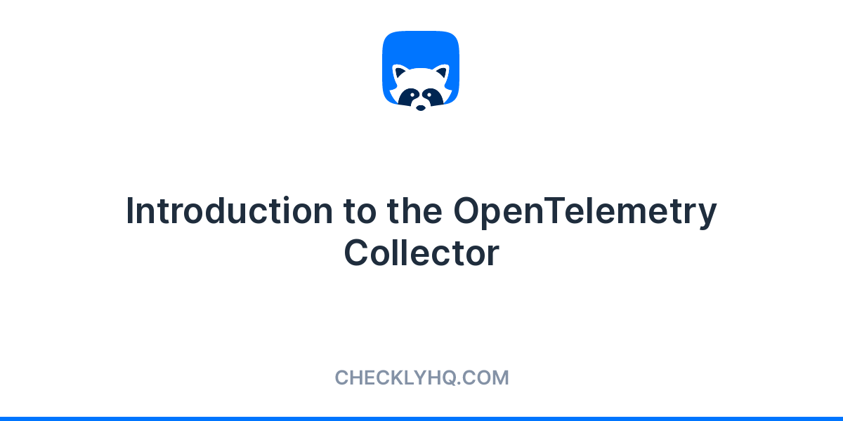 Introduction to the OpenTelemetry Collector